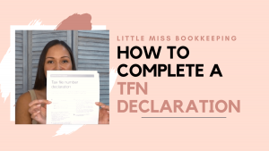 How to complete a TFN Declaration – Little Miss Bookkeeping